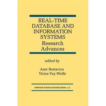 Real-Time Database and Information Systems: ...