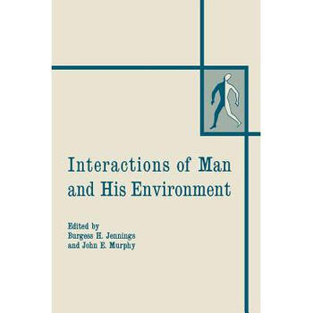 Interactions of Man and His Environment: Pro...