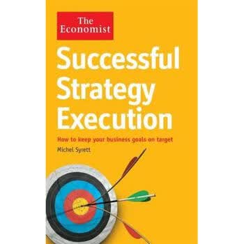 The Economist: Successful Strategy Execution...
