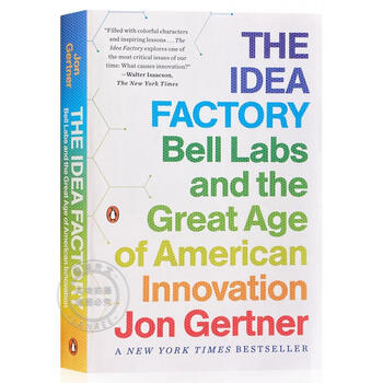创意工厂 The Idea Factory: Bell Labs and the Great ...