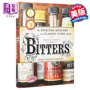 鸡尾酒调酒配方Bitters英文原版 布拉德托马斯帕森斯BradThomasParson