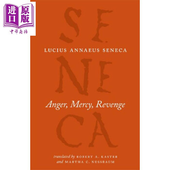 芝加哥大学 塞涅卡系列 愤怒 怜悯 复仇 塞内加 英文原版 Anger Mercy Revenge Lucius Annaeus Seneca