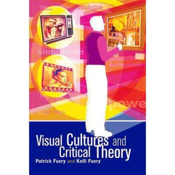 Visual Cultures and Critical Theory