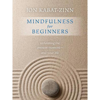 Mindfulness for Beginners: Reclaiming the Pr...