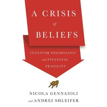 信仰危机 精装 A Crisis of Beliefs: Investor Psycho...