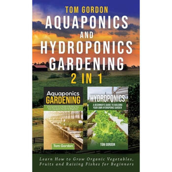 Aquaponics and Hydroponics Gardening - 2 in ...