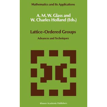 Lattice-Ordered Groups: Advances and Techniques