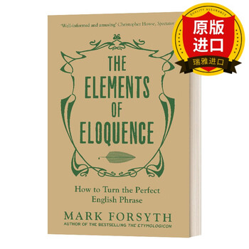 英文原版 The Elements of Eloquence 修辞要素 书写作流畅生动的要素 口才元素 英文版 进口英语原版书籍
