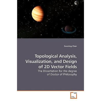 Topological Analysis, Visualization, and Design