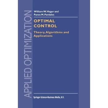 Optimal Control: Theory, Algorithms, and Applic