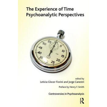 The Experience of Time: Psychoanalytic Perspect