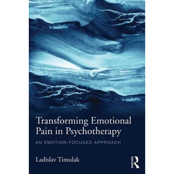 Transforming Emotional Pain in Psychotherapy: A