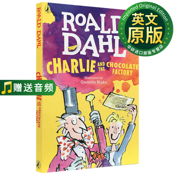 查理和巧克力工厂 英文原版 Charlie and the Chocolate Factory