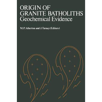 Origin of Granite Batholiths Geochemical Eviden