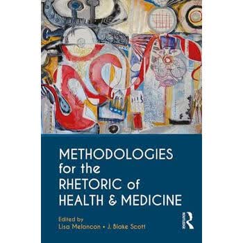 Methodologies for the Rhetoric of Health & Medic