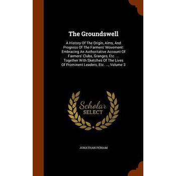 The Groundswell: A History of the Origin, Aims,