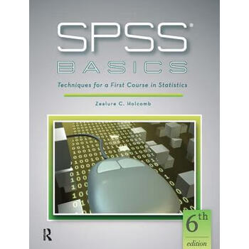 SPSS Basics: Techniques for a First Course in S