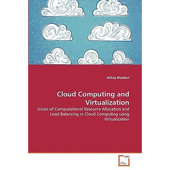 Cloud Computing and Virtualization