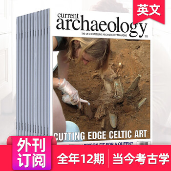 【外刊订阅】Current Archaeology 年订阅12期 英国当今考古学杂志