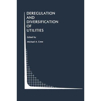 Deregulation and Diversification of Utilities