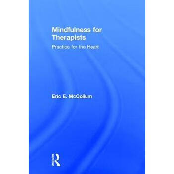 Mindfulness for Therapists: Practice for the He