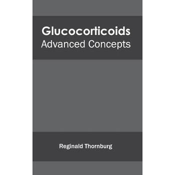 Glucocorticoids: Advanced Concepts
