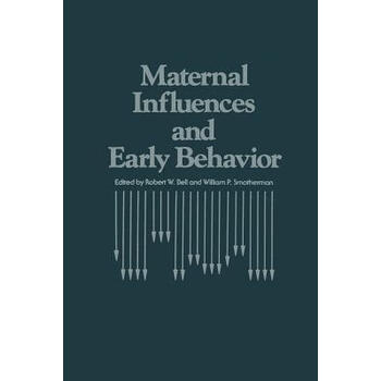 Maternal Influences and Early Behavior