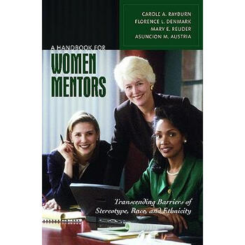 A Handbook for Women Mentors: Transcending Barr