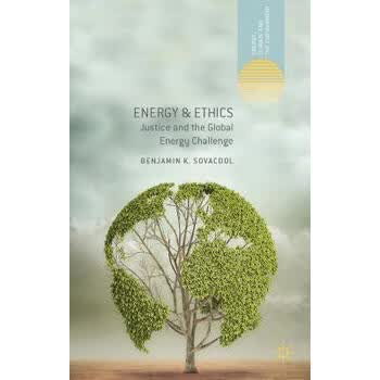 Energy and Ethics: Justice and the Global Energ