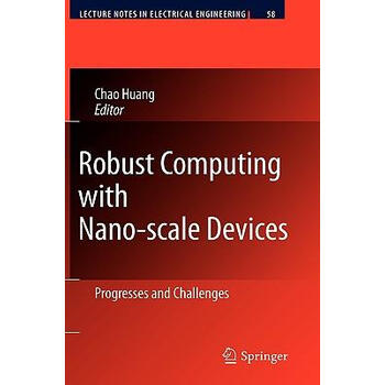 Robust Computing with Nano-Scale Devices: Progr