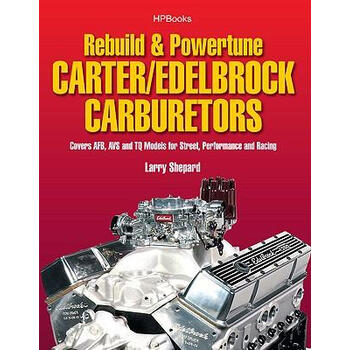 Rebuild & Powetune Carter/Edelbrock Carburetors 