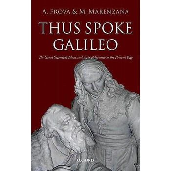 Thus Spoke Galileo: The Great Scientist's Ideas