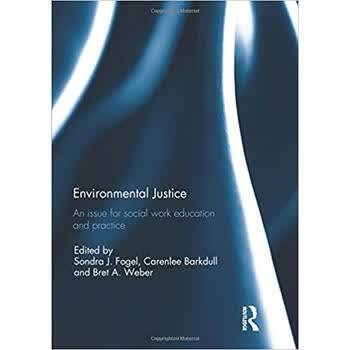 Environmental Justice: An Issue for Social Work