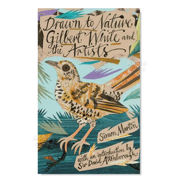 【现货】被自然所吸引——吉尔伯特·怀特和艺术家们Drawn to Nature - Gilbert White and the英文画集原版进口画册图书书籍