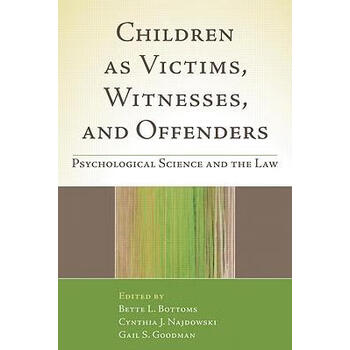 Children as Victims, Witnesses, and Offenders: