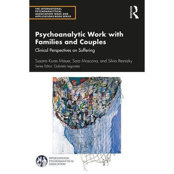 Psychoanalytic Work with Families and Couples: