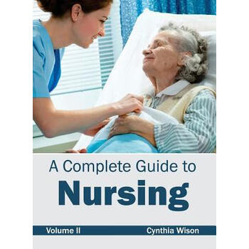 Complete Guide to Nursing: Volume II