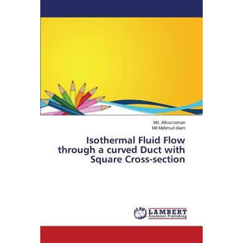 Isothermal Fluid Flow Through a Curved Duct wit