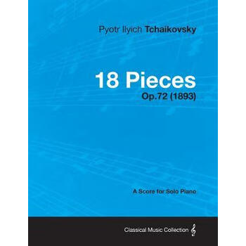 18 Pieces - A Score for Solo Piano Op.72 (1893)