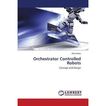 Orchestrator Controlled Robots