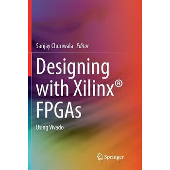 Designing with Xilinx(r) FPGAs: Using Vivado