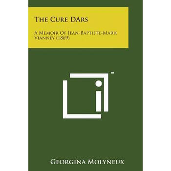 The Cure Dars: A Memoir of Jean-Baptiste-Marie 