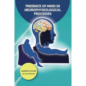 Presence of Mind in Neurophysiological Processe