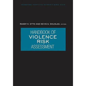 Handbook of Violence Risk Assessment