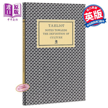艾略特：对文化定义的注释 英文原版 Notes Towards the Definitio