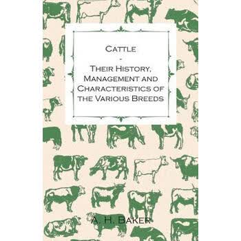 Cattle - Their History, Management and Characte