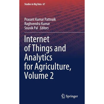 Internet of Things and Analytics for Agriculture