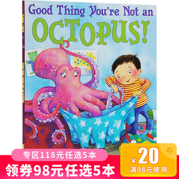 英文原版绘本 Good Thing You’re Not an Octopus! 幸好你不是一只章鱼 宝宝入门绘本