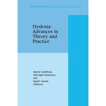 Dyslexia: Advances in Theory and Practice