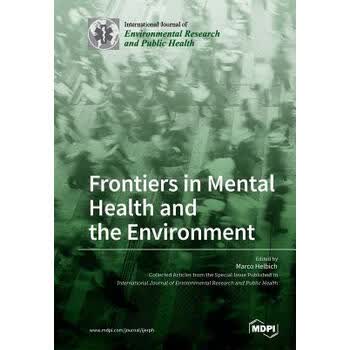 Frontiers in Mental Health and the Environment